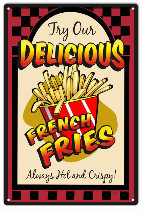 Delicious French Fries Hot and Crispy Food Sign - Reproduction Vintage ...