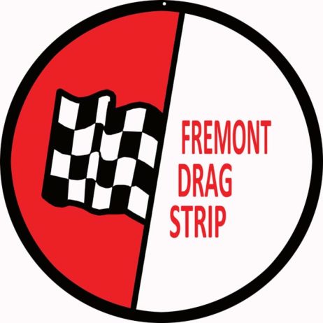 Fremont Drag Strip Motor Speedway Sign - Reproduction Vintage Signs