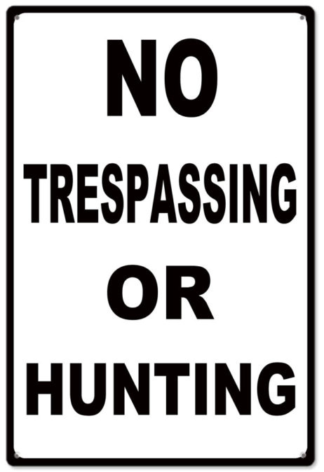 No Trespassing Or Hunting Warning Caution Sign - Reproduction Vintage Signs