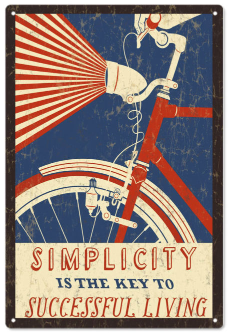 Simplicity Is The Key To Successful Living Bicycle Sign - Reproduction ...