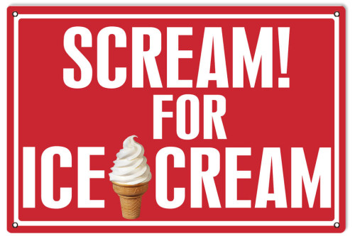 Scream For Ice Cream Sign - Reproduction Vintage Signs