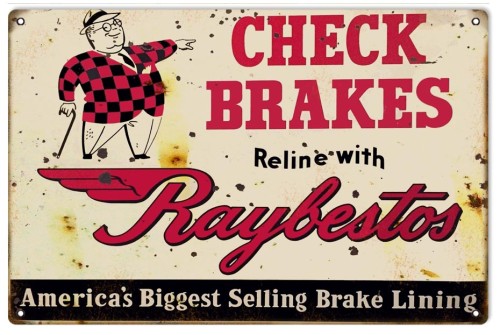 Reproduction Raybestos Check Brake Sign - Reproduction Vintage Signs