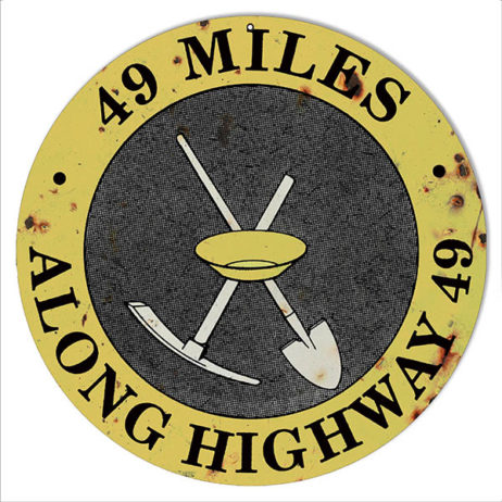 Highway 49- The Golden Chain Highway Sign. 14" Round - Reproduction ...