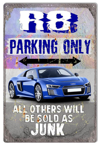 Audi R8 Parking Only Metal Sign By Artist Phil Hamilton - Reproduction ...